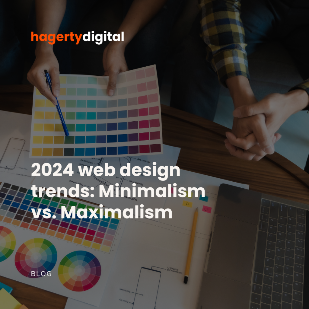 2024 web design trends: Minimalism vs. Maximalism | Hagerty Digital